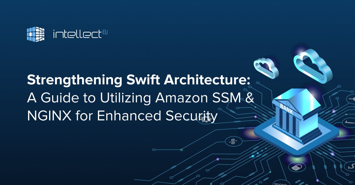 Discover how Amazon SSM and NGINX enhance security for Swift infrastructure